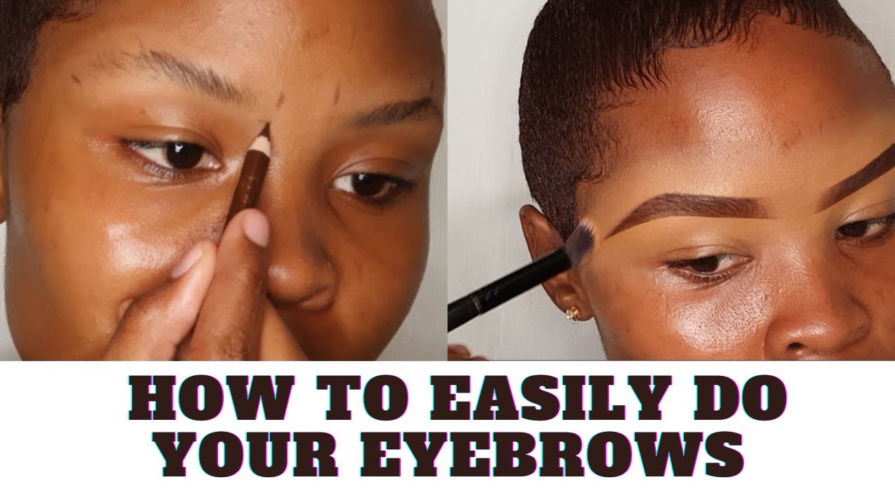 HOW TO EASILY DO YOUR EYEBROWS